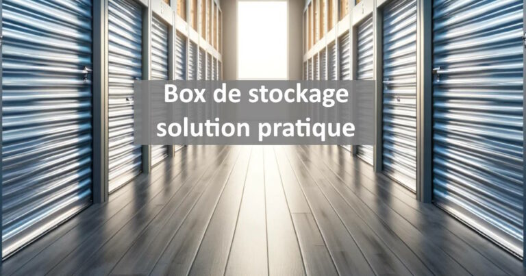Box de stockage : pratique pour les particuliers et les professionnels ...